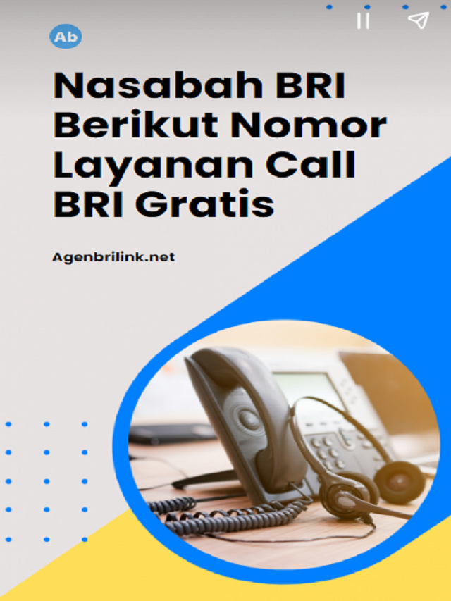 Nasabah BRI Berikut Nomor Layanan Call BRI Gratis Poster - Consensusg.com